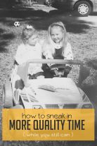 4 Simple Ways To Sneak In More Quality Time With Your Kids