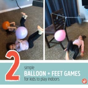2 Simple Balloon and Feet Games for Kids to Play Indoors - HOAWG