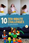 10 Ten Minute Challenges for Preschoolers | hands on : as we grow